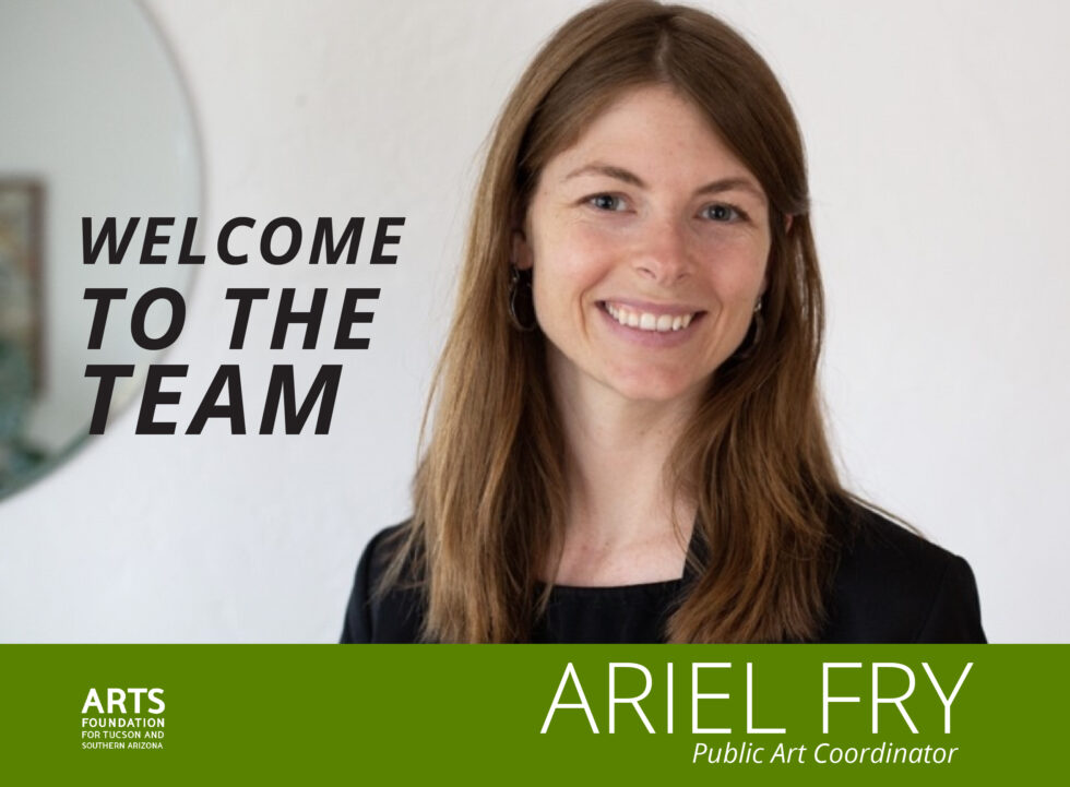 Welcome to the Team, Ariel Fry! - Arts Foundation for Tucson and ...