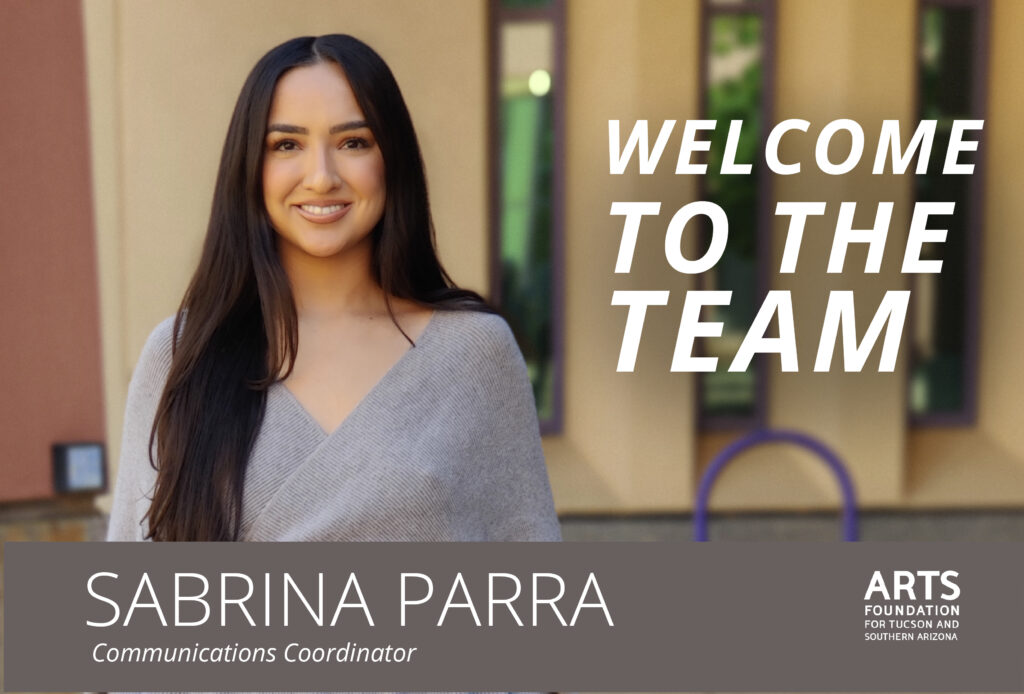 Welcome to the Team Sabrina Parra! - Arts Foundation for Tucson and ...